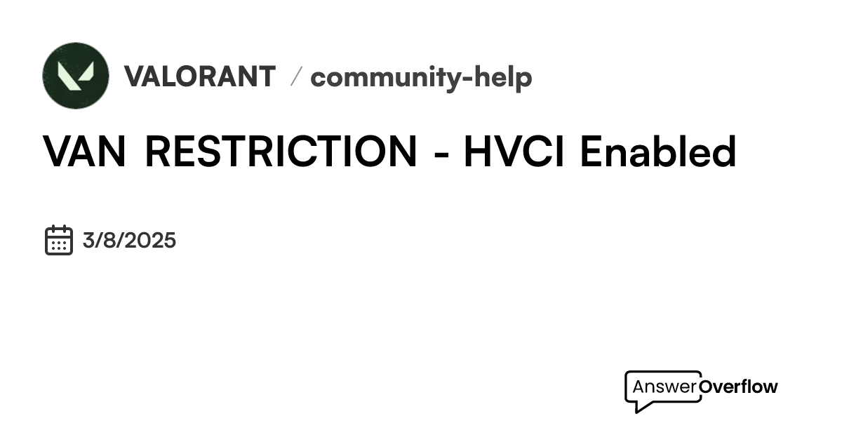 VAN: RESTRICTION - HVCI Enabled - VALORANT