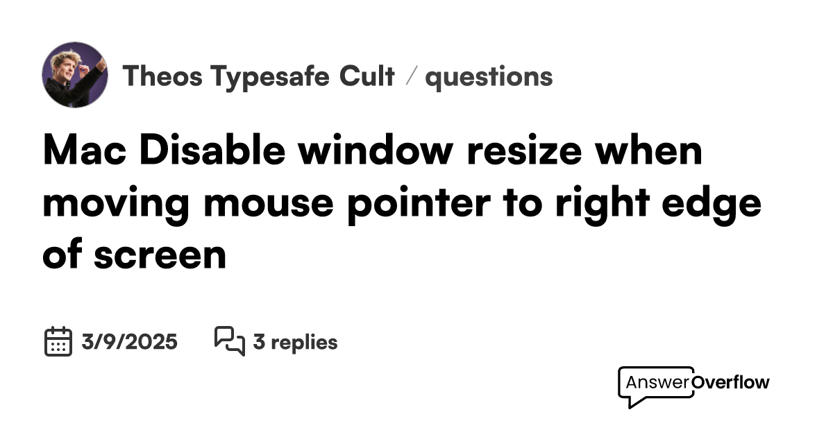 Mac Disable Window Resize When Moving Mouse Pointer To Right Edge Of Screen Theos Typesafe Cult