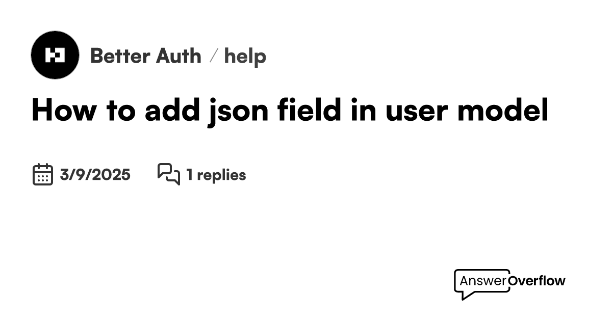 How To Add Json Field In User Model Better Auth
