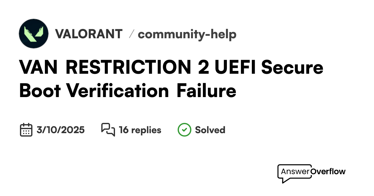 VAN: RESTRICTION: 2: UEFI Secure Boot Verification Failure - VALORANT