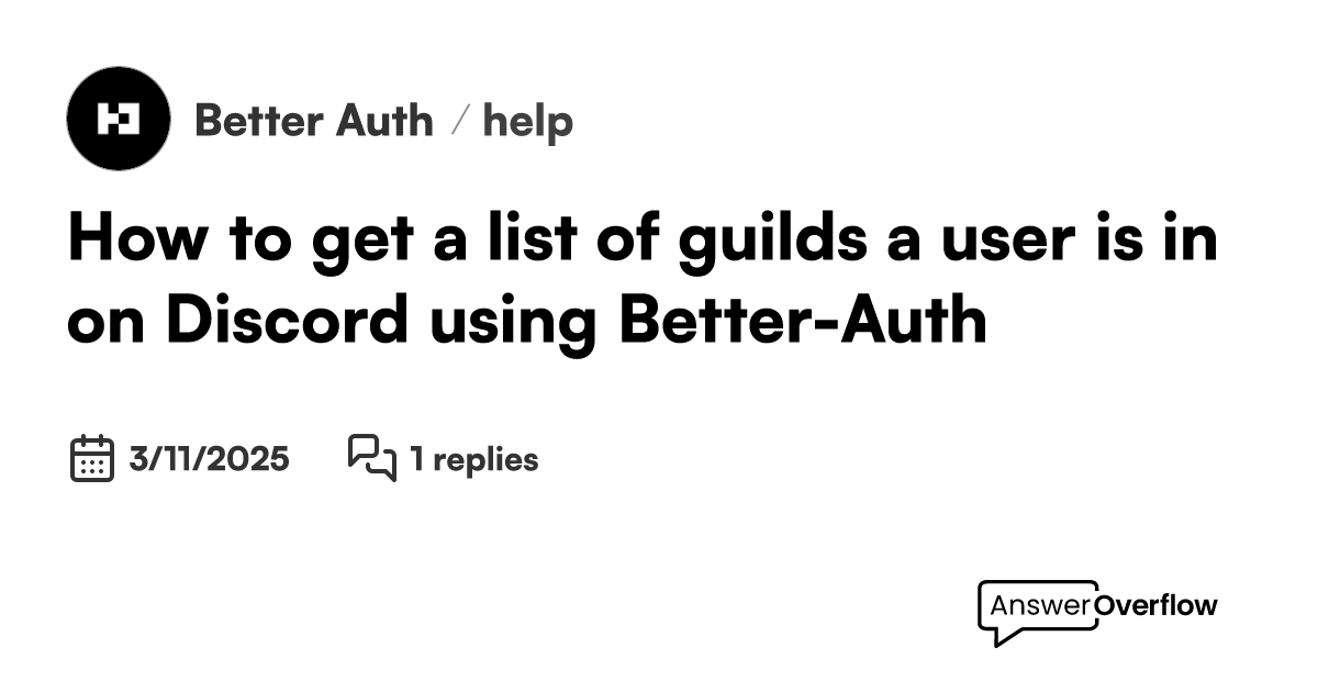 How to get a list of guilds a user is in on Discord using Better-Auth - Better Auth