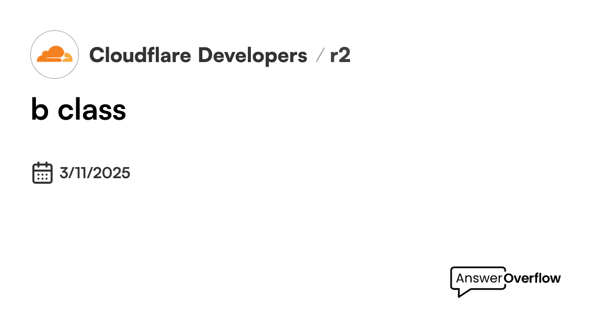 b class - Cloudflare Developers