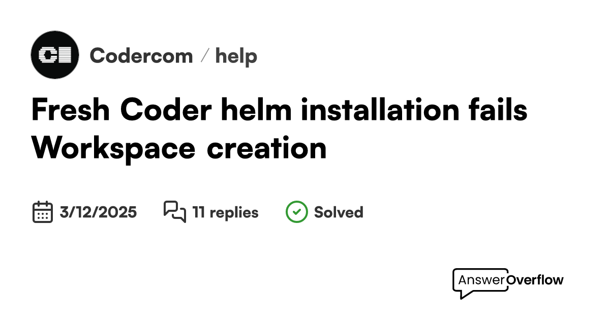 Fresh Coder helm installation fails Workspace creation - Coder.com