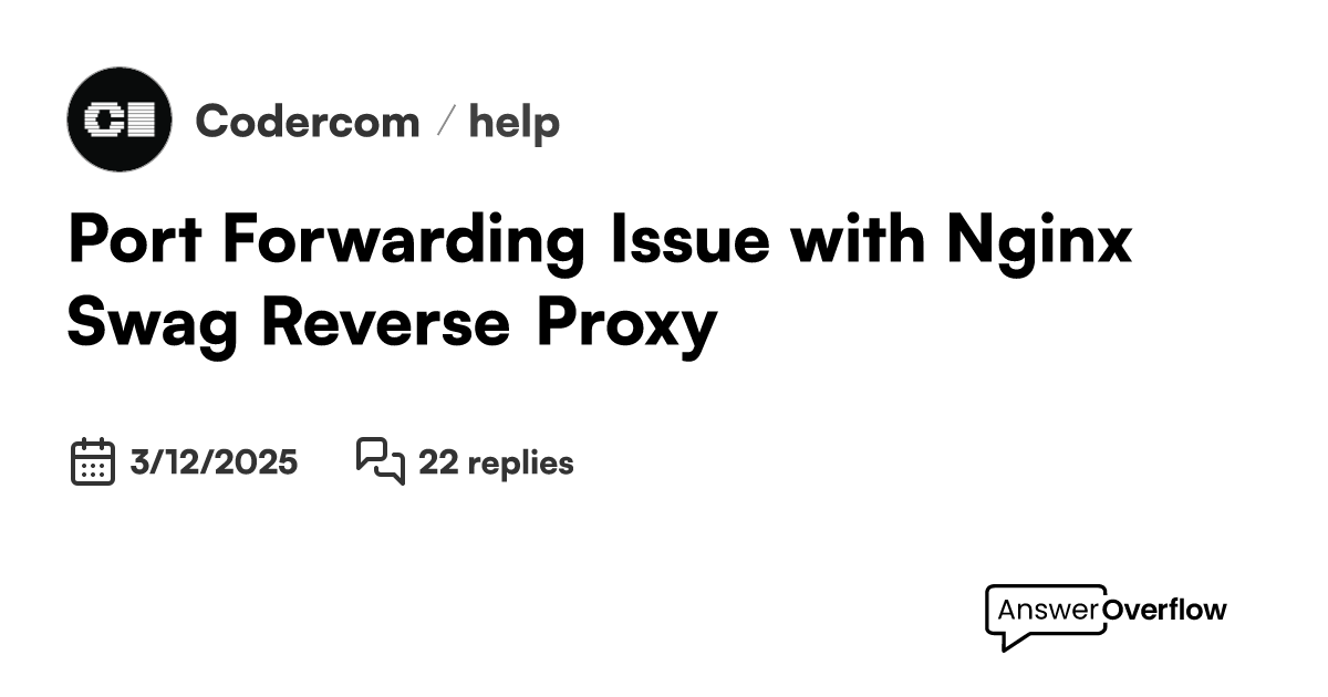 Port Forwarding Issue with Nginx Swag Reverse Proxy - Coder.com