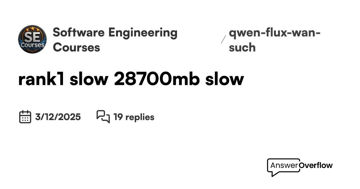 rank1 slow 28700mb slow - Software Engineering Courses (SECourses)