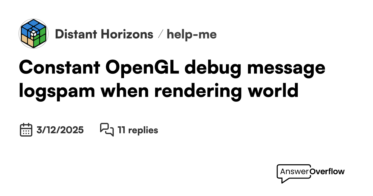 Constant OpenGL debug message logspam when rendering world - Distant Horizons