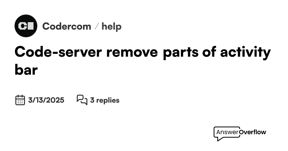 Code-server remove parts of activity bar - Coder.com