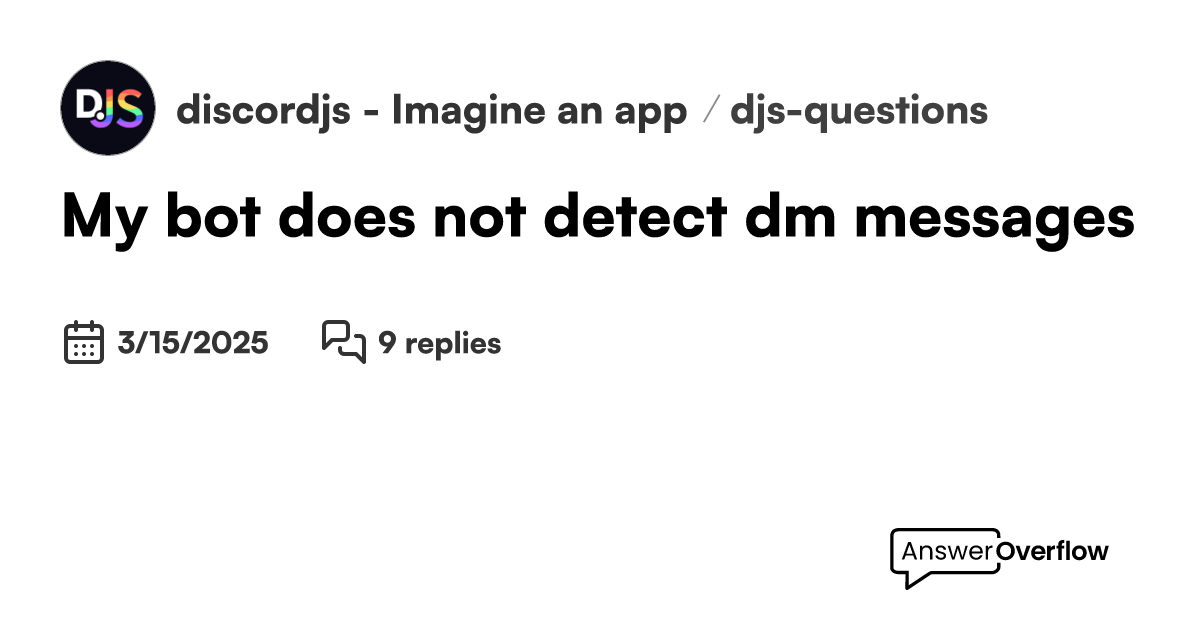 My bot does not detect dm messages - discord.js - Imagine an app