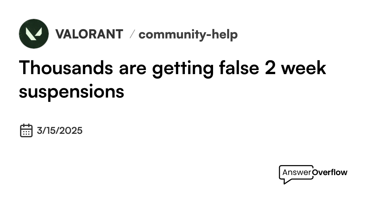Thousands are getting false 2 week suspensions. - VALORANT