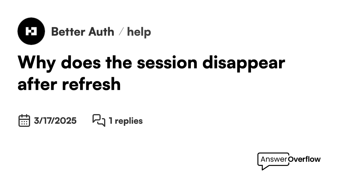 Why does the session disappear after refresh? - Better Auth