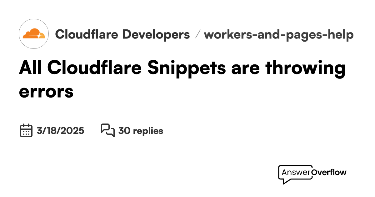 All Cloudflare Snippets are throwing errors - Cloudflare Developers