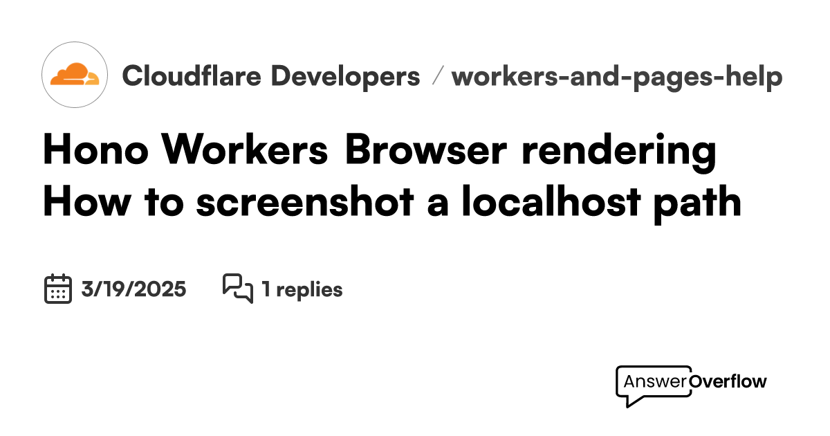 Hono + Workers + Browser rendering: How to screenshot a localhost path? - Cloudflare Developers