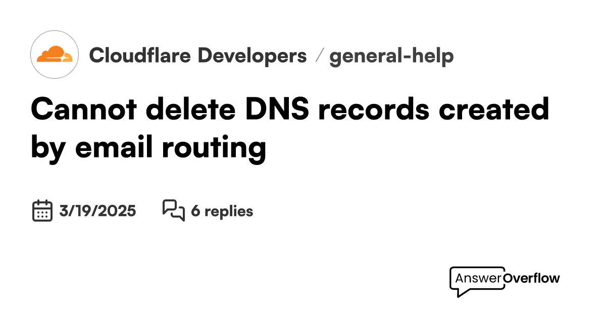 Cannot delete DNS records created by email routing - Cloudflare Developers
