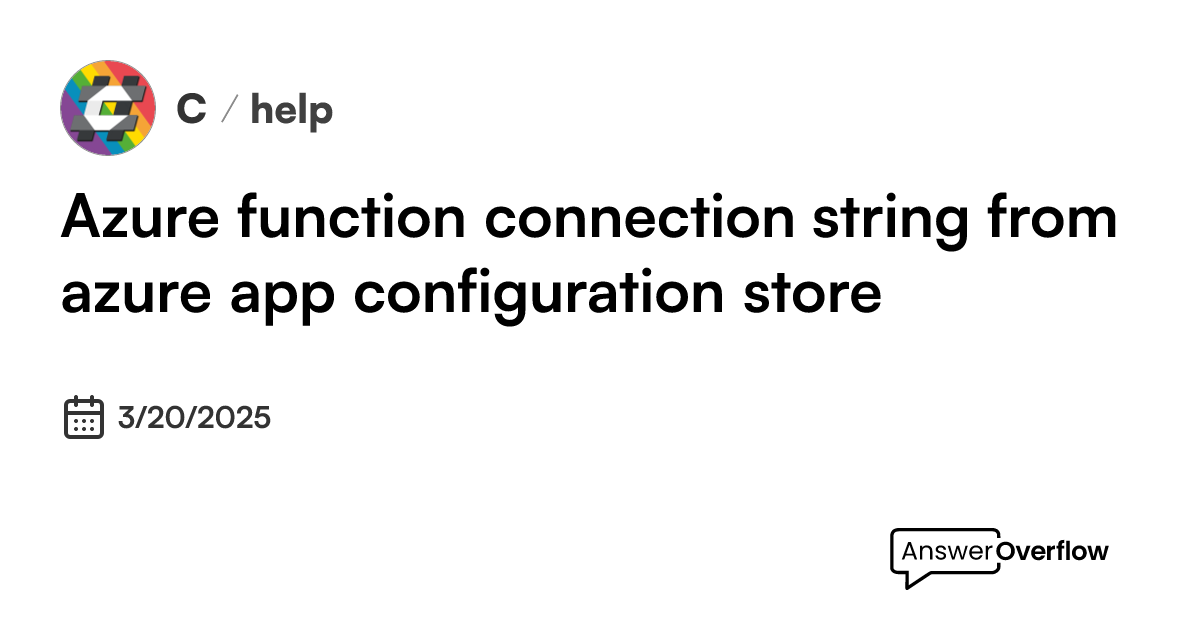 Azure function connection string from azure app configuration store - C#