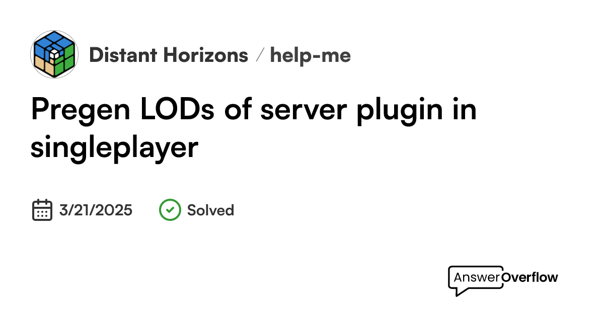 Pregen LODs of server plugin in singleplayer - Distant Horizons
