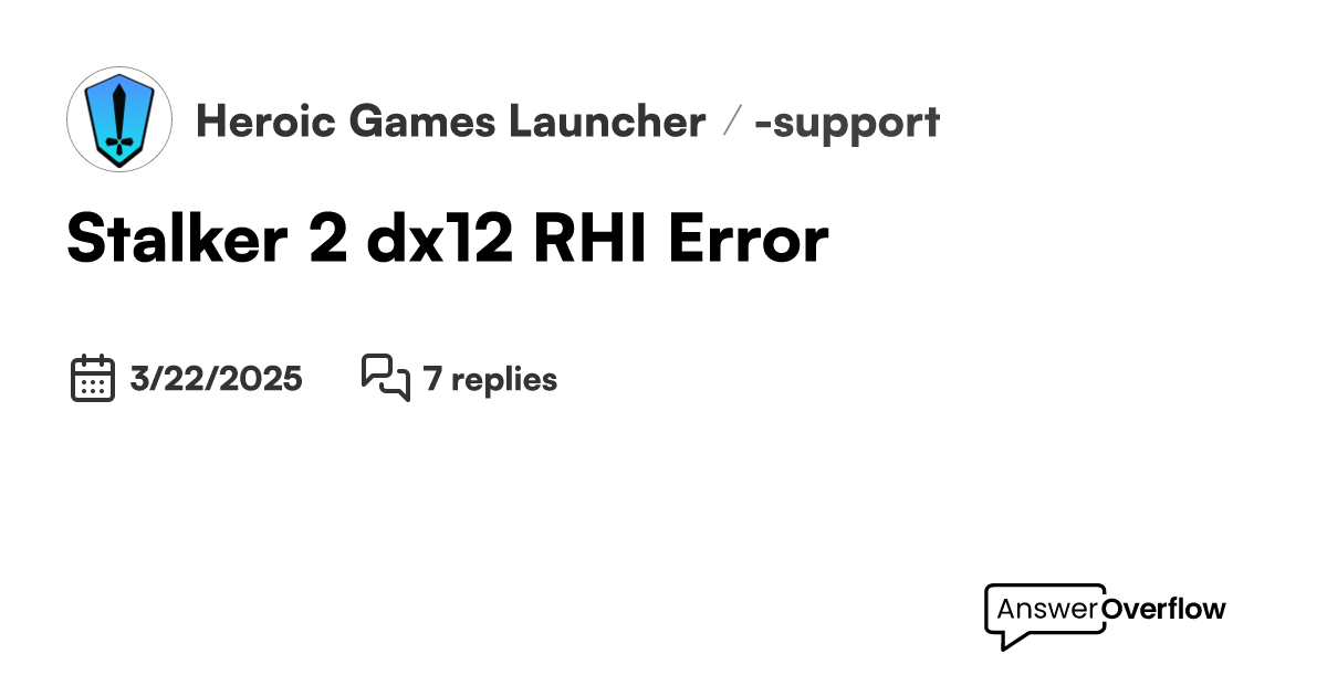 Stalker 2 dx12 RHI Error - Heroic Games Launcher