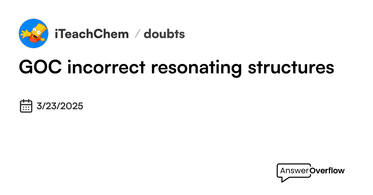 GOC, incorrect resonating structures - iTeachChem