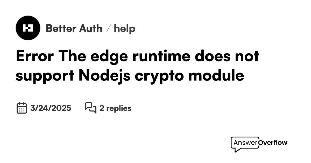 Error The Edge Runtime Does Not Support Nodejs Crypto Module