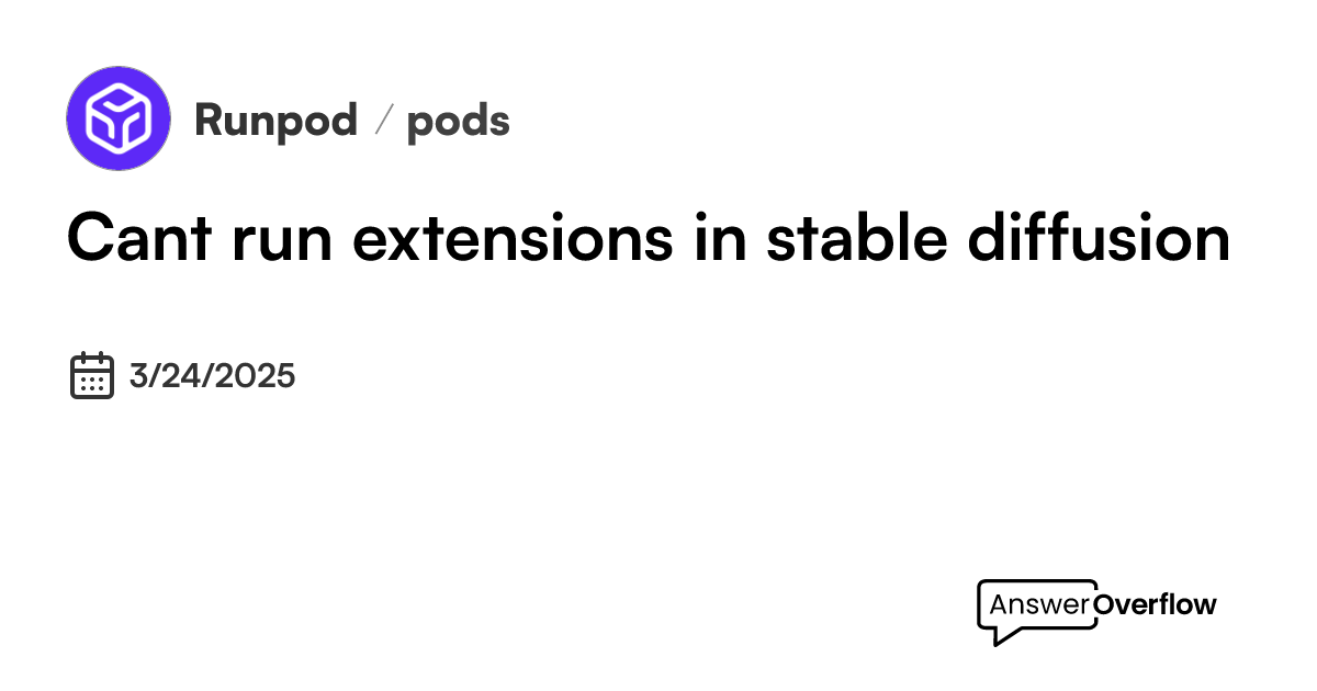 Can't run extensions in stable diffusion - RunPod