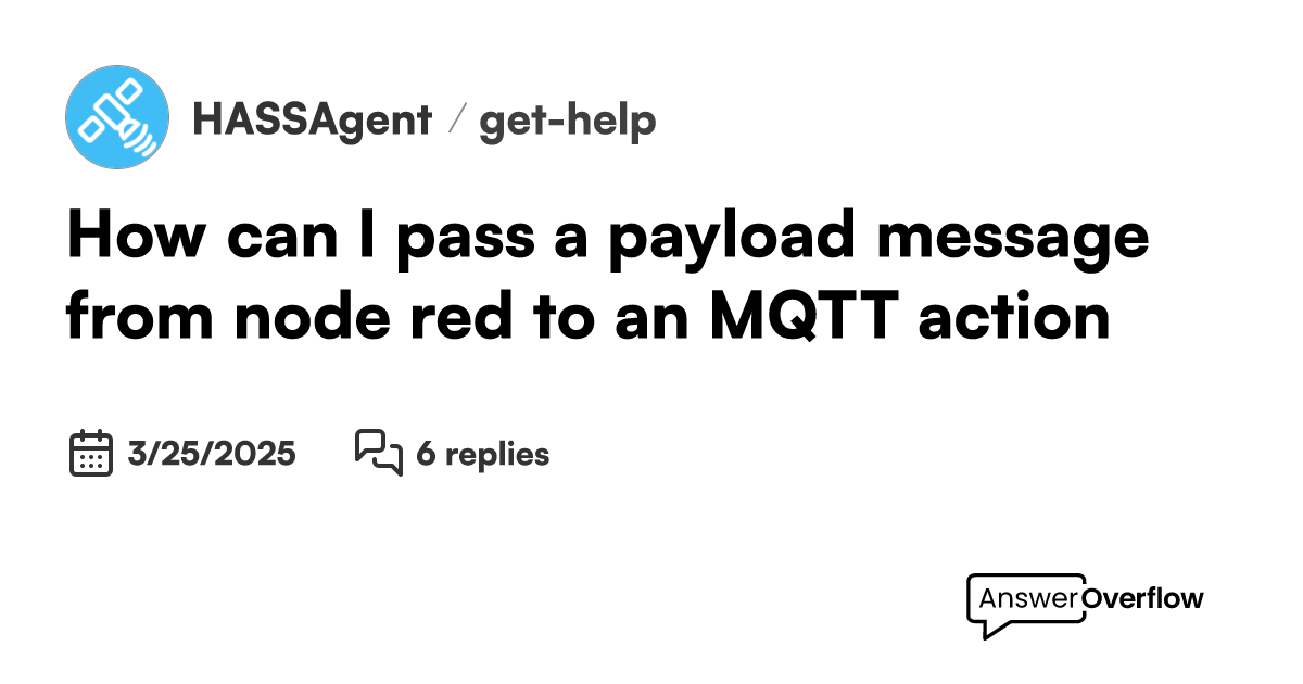 How can I pass a payload message from node red to an MQTT action? - HASS.Agent