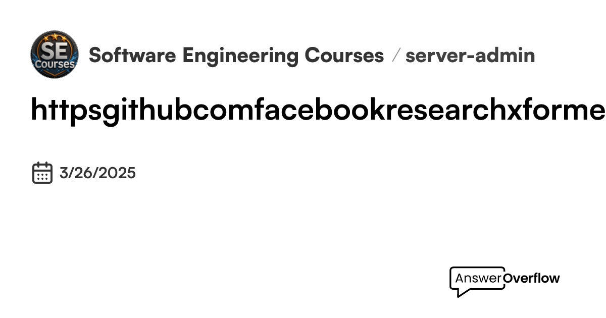 https://github.com/facebookresearch/xformers/issues/1234 - Software Engineering Courses (SECourses)
