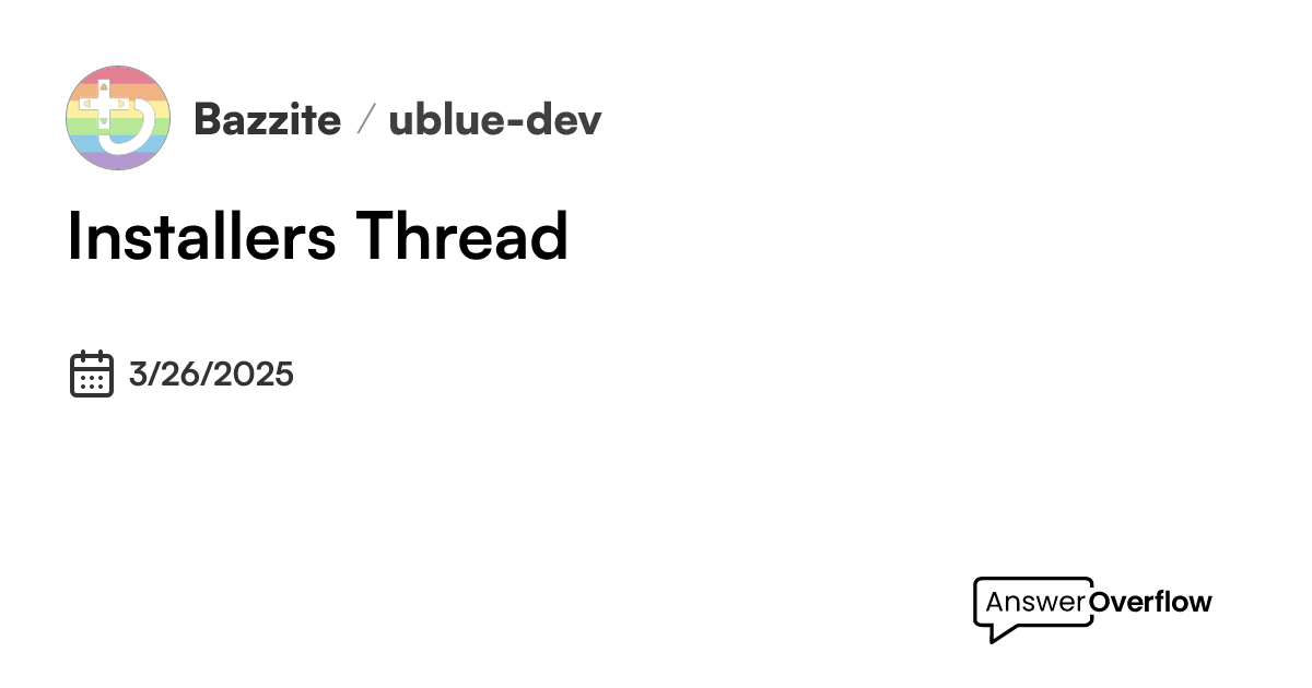 Installer(s) Thread - Universal Blue