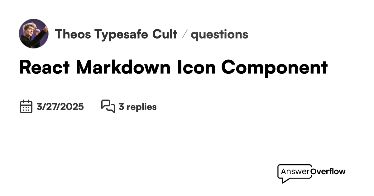 React Markdown Icon Component - Theo's Typesafe Cult