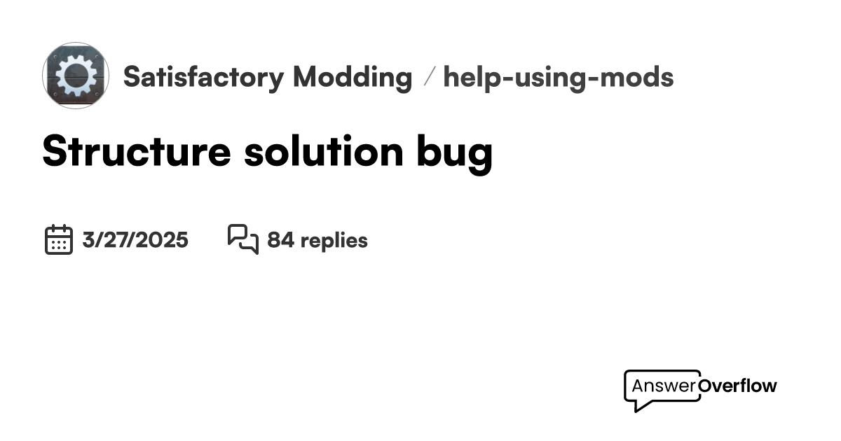 Structure solution bug - Satisfactory Modding