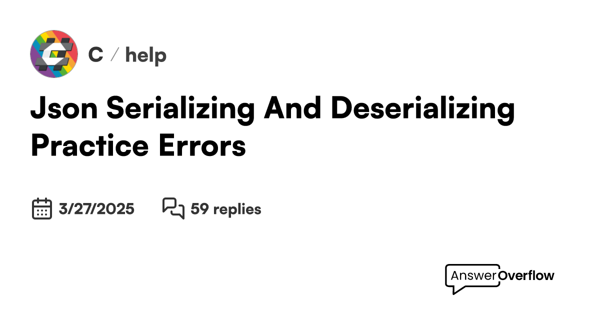 Json Serializing And Deserializing Practice Errors C
