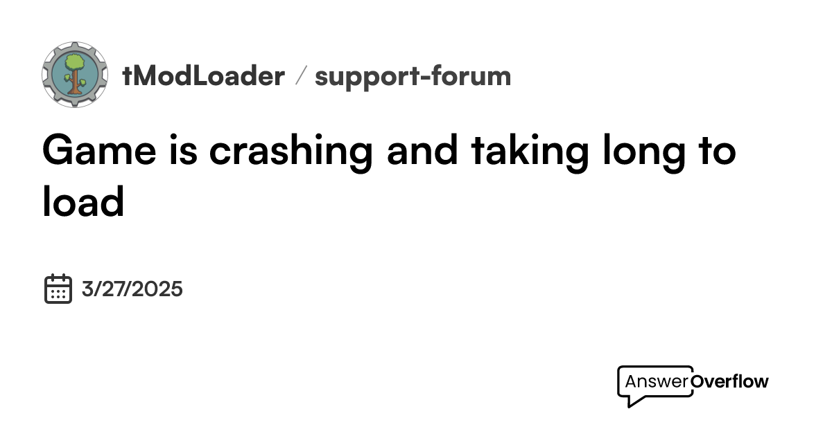 Game is crashing and taking long to load - tModLoader
