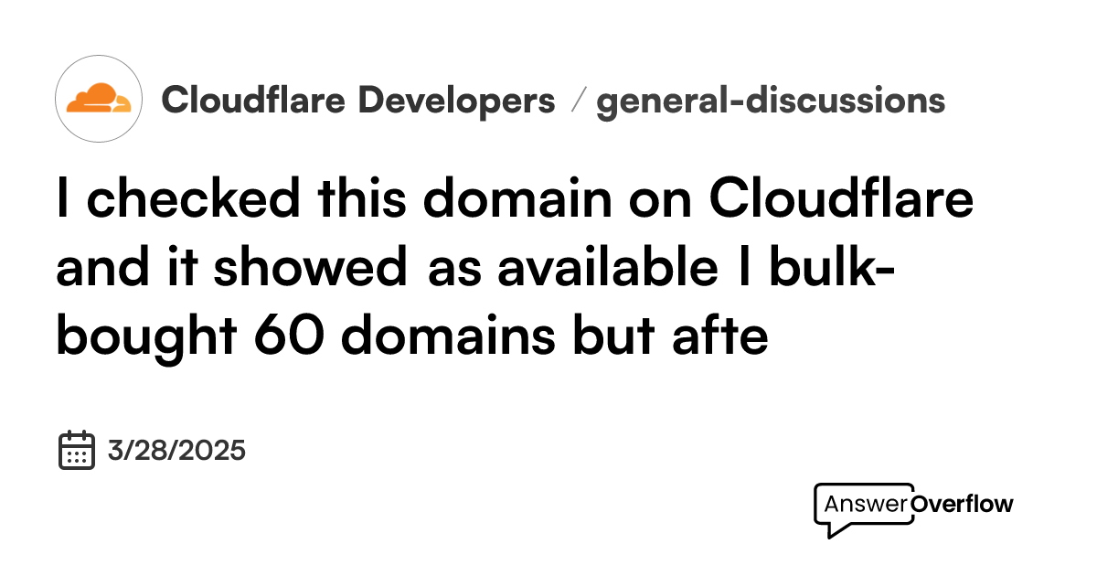 I checked this domain on Cloudflare, and it showed as available. I bulk-bought 60 domains, but ...