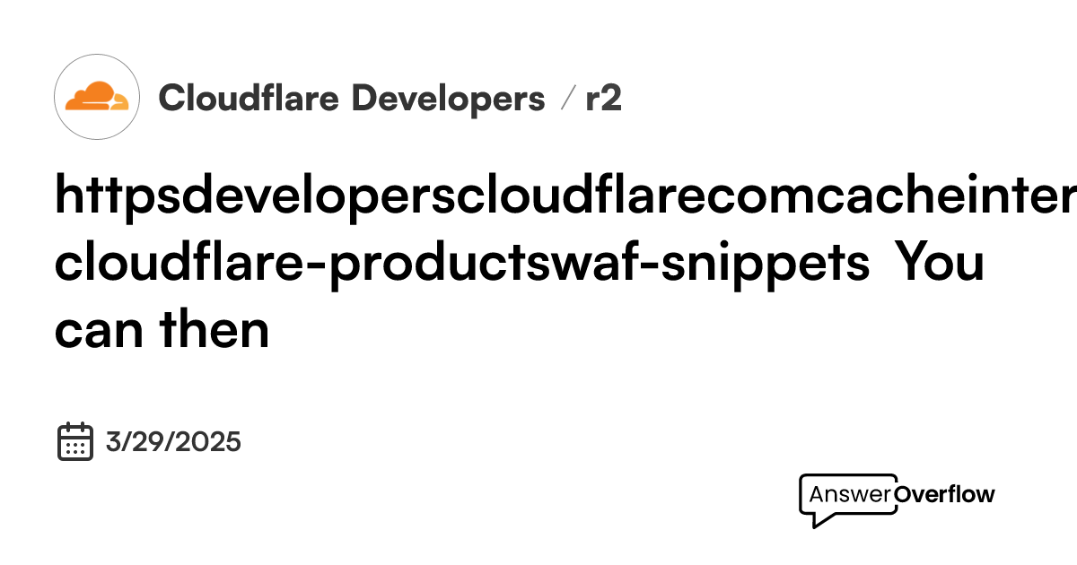 https://developers.cloudflare.com/cache/interaction-cloudflare-products/waf-snippets/ You can ...