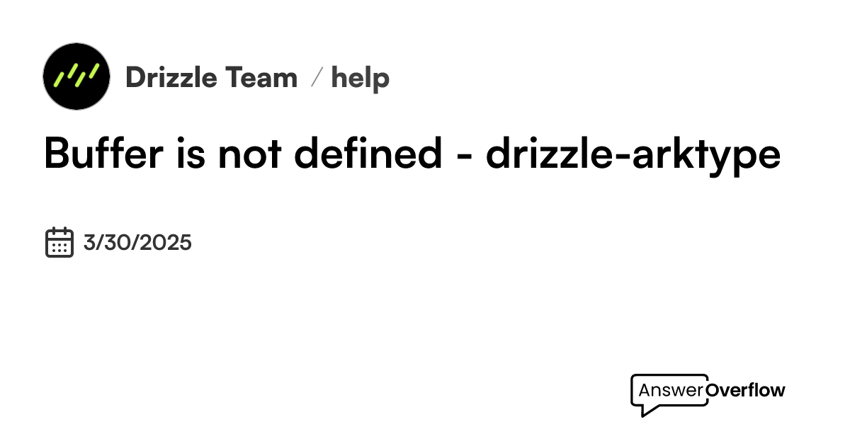 Buffer is not defined - drizzle-arktype - Drizzle Team