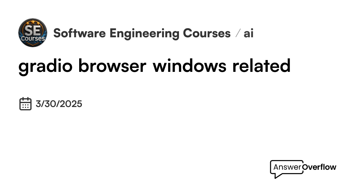 gradio + browser + windows related - Software Engineering Courses (SECourses)