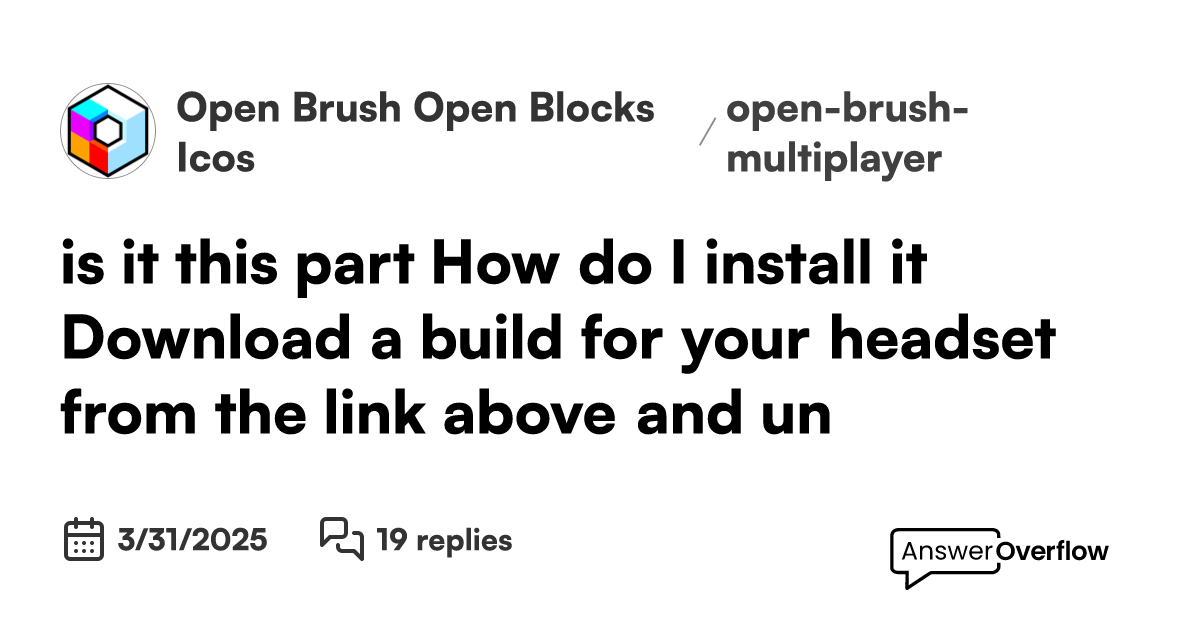 is it this part? How do I install it? Download a build for your headset from the link above and ...