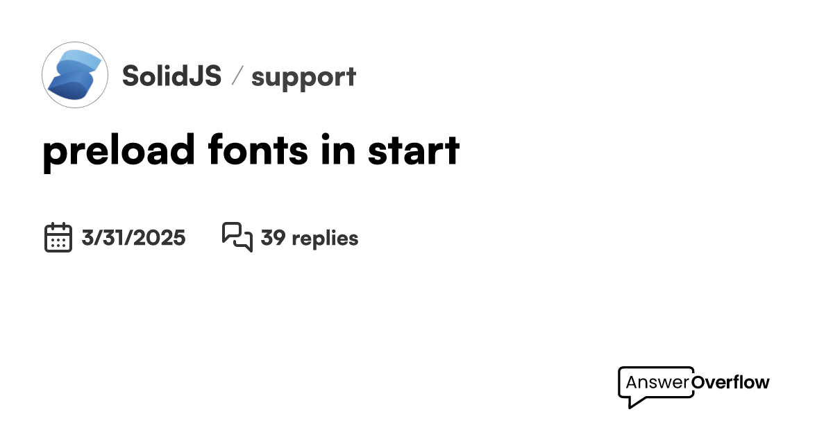 preload fonts in start - SolidJS