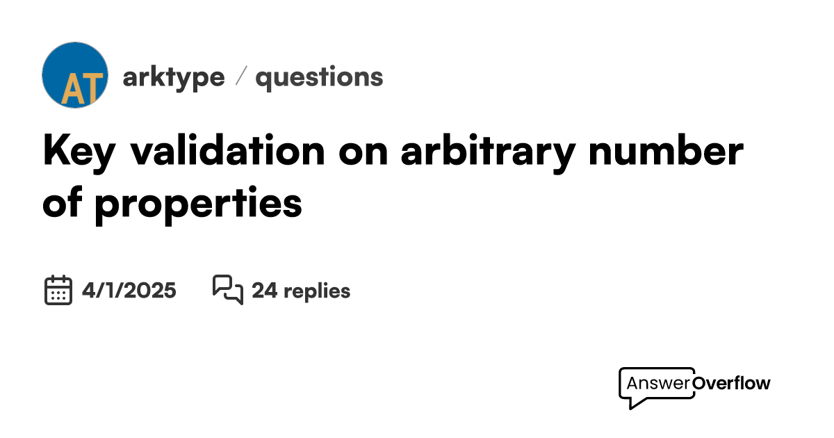 Key validation on arbitrary number of properties. - arktype