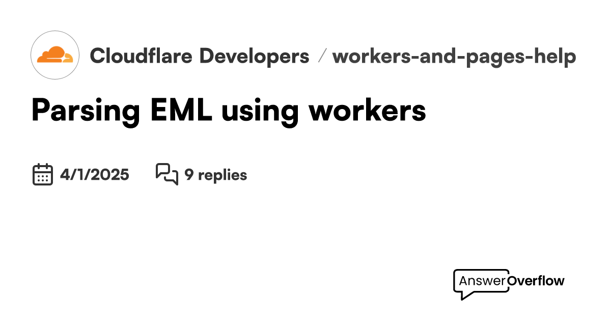 Parsing .EML using workers - Cloudflare Developers