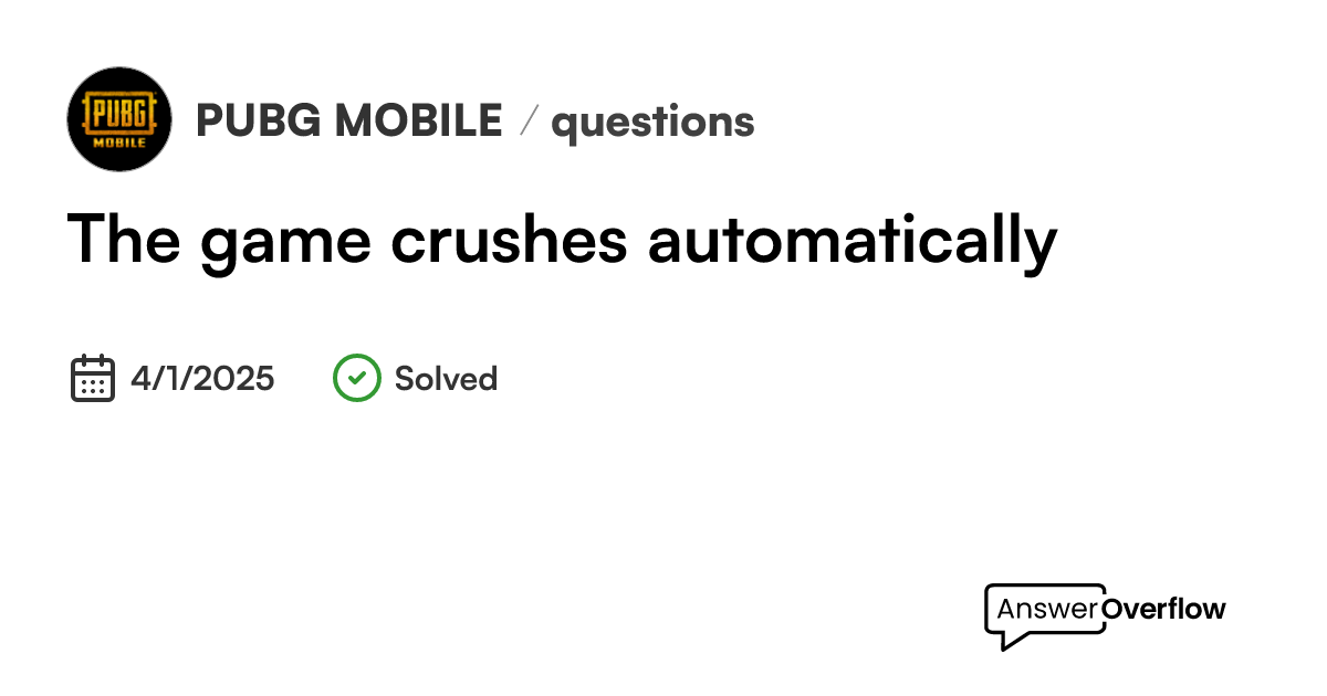 The game crushes automatically - PUBG MOBILE
