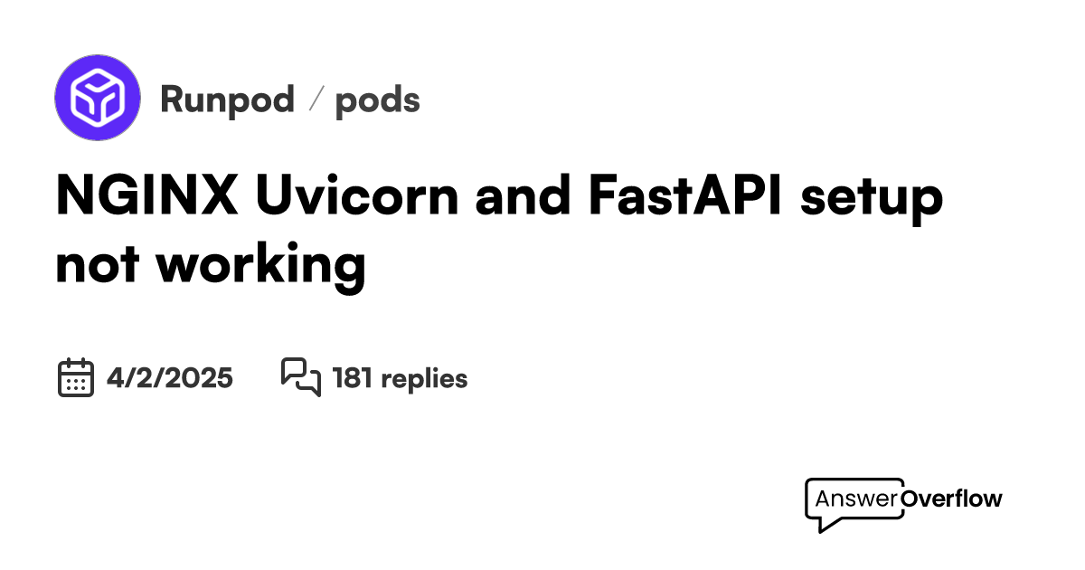 NGINX, Uvicorn and FastAPI setup not working - Runpod