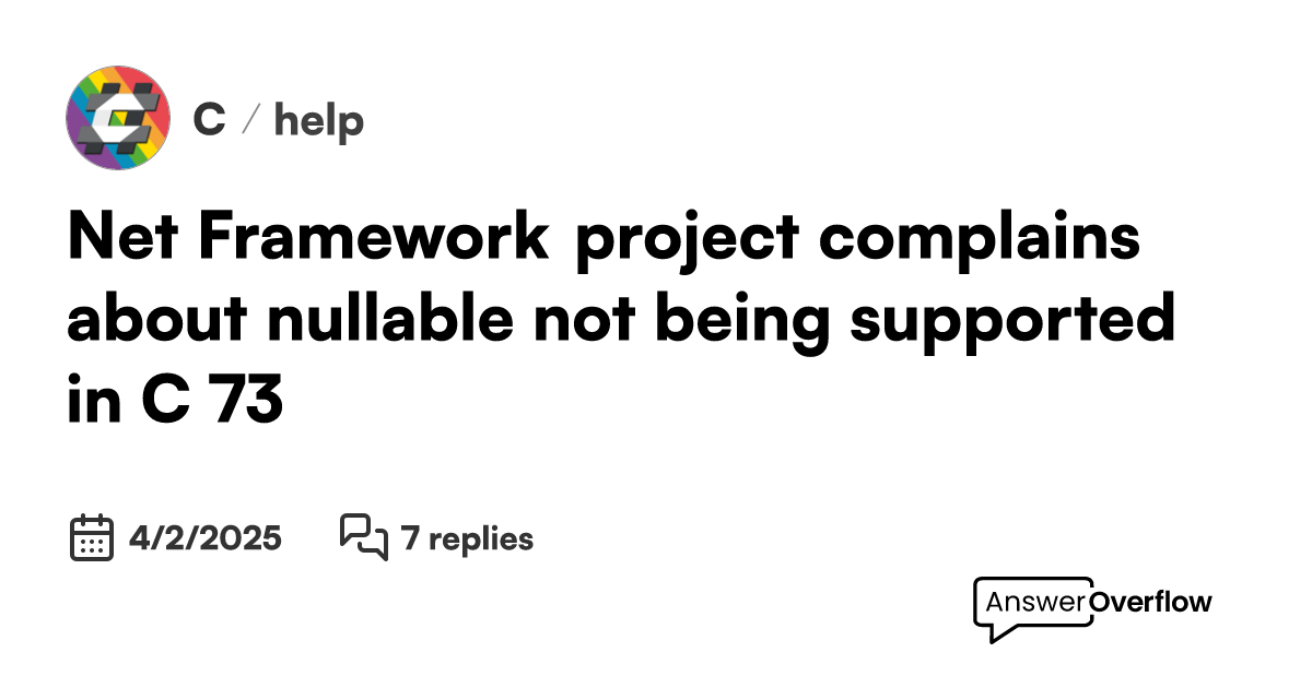 .Net Framework project complains about nullable not being supported in C# 7.3 - C#