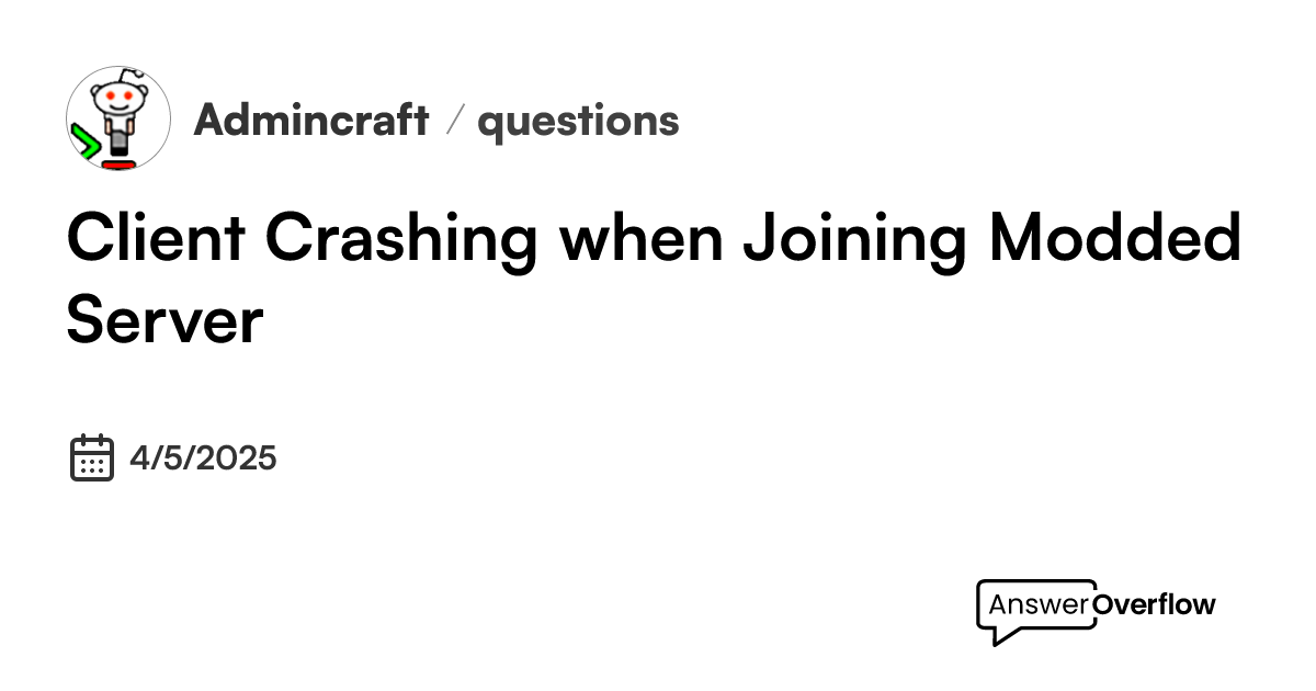 Client Crashing when Joining Modded Server - Admincraft