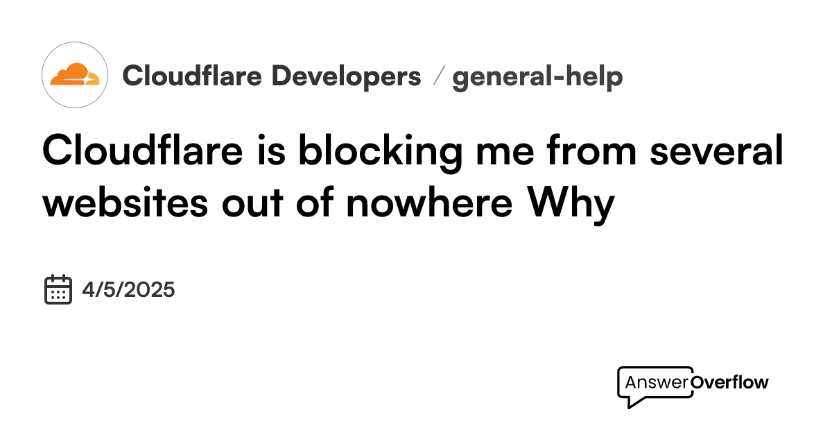 Cloudflare is blocking me from several websites out of nowhere. Why ...