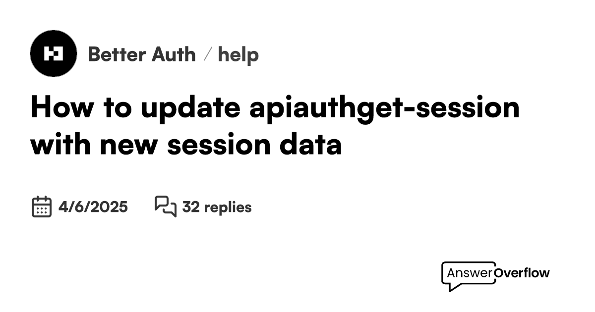 How to update `api/auth/get-session` with new session data? - Better Auth