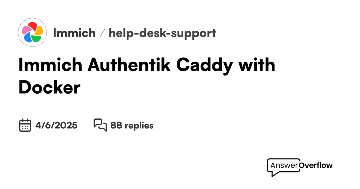Immich, Authentik, Caddy with Docker - Immich