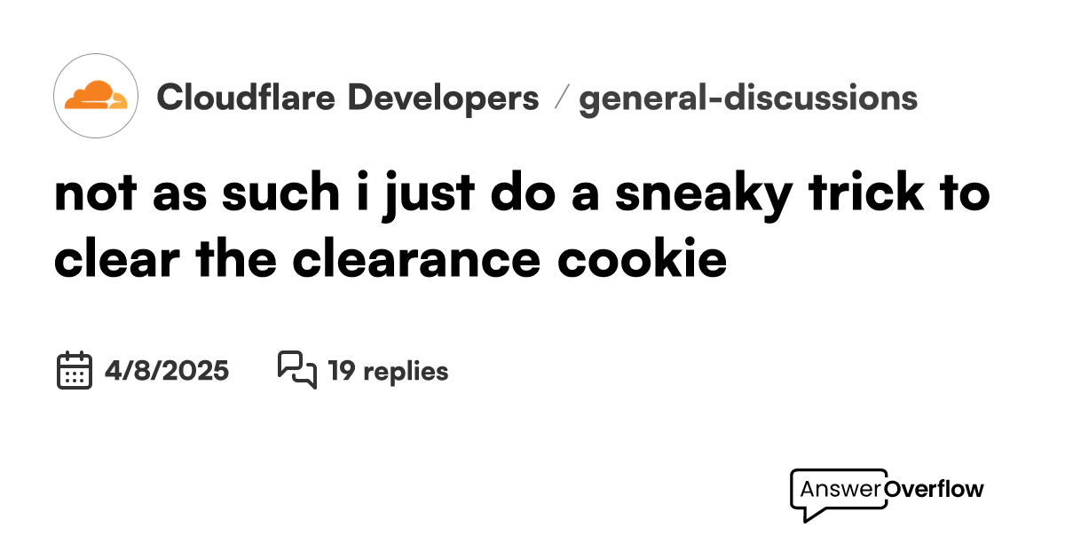 not as such, i just do a sneaky trick to clear the clearance cookie - Cloudflare Developers