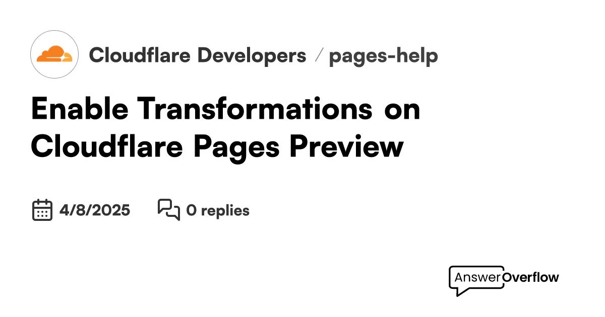 Enable Transformations on Cloudflare Pages Preview - Cloudflare Developers