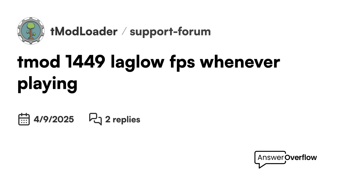 tmod 1.4.4.9 lag/low fps whenever playing - tModLoader