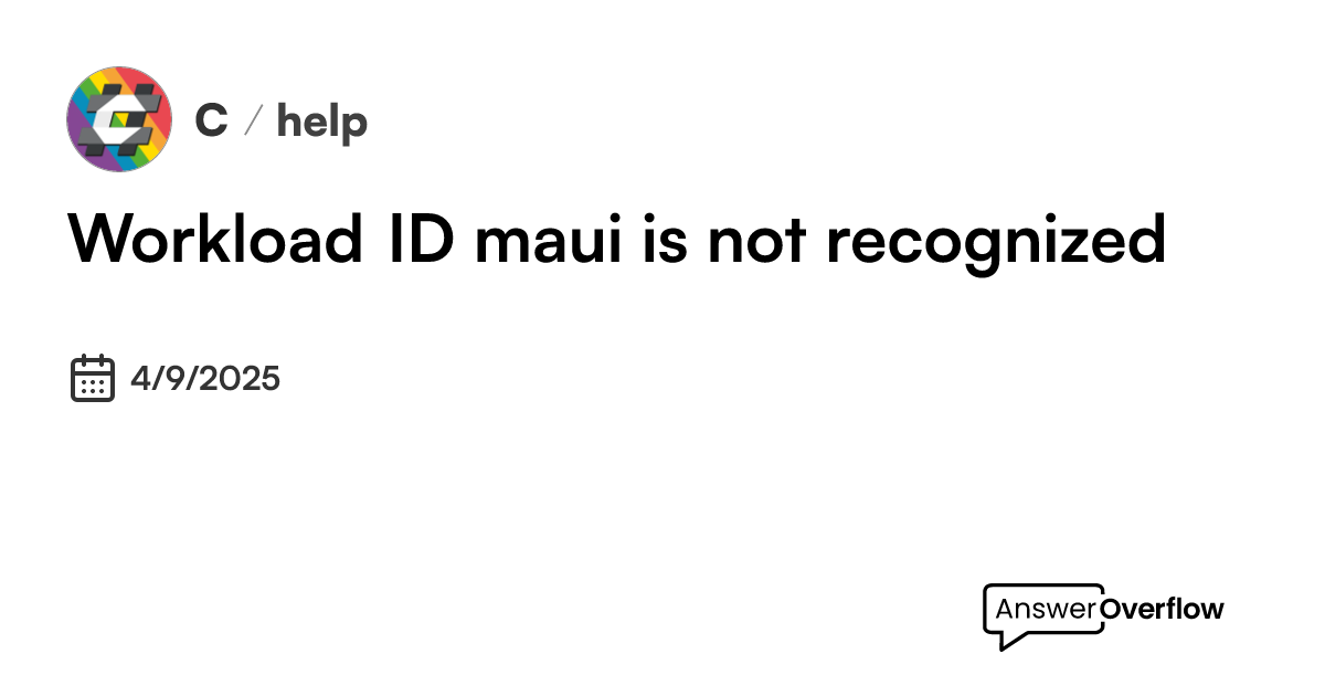 Workload ID maui is not recognized. - C#