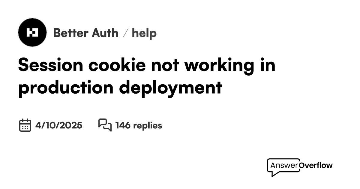 Session cookie not working in production deployment - Better Auth
